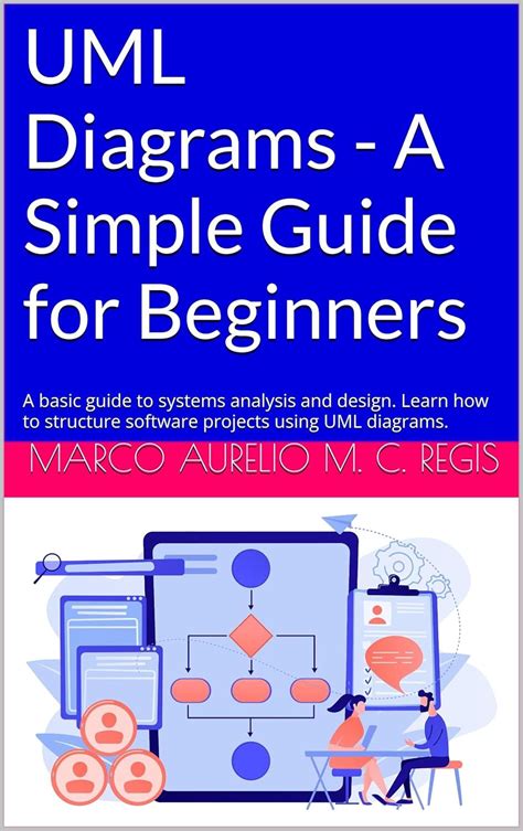 Uml Diagrams A Simple Guide For Beginners A Basic Guide To Systems