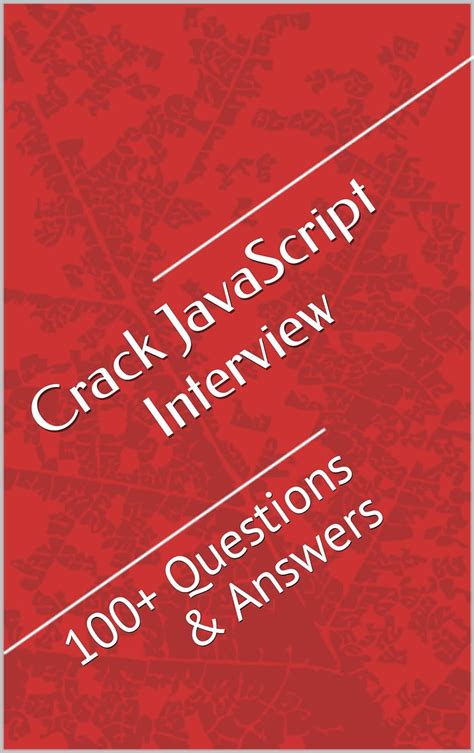 crack javascript interview 100 questions and answers ebook singh