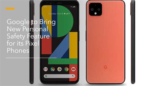 Google To Bring New Personal Safety Feature For Its Pixel Phones