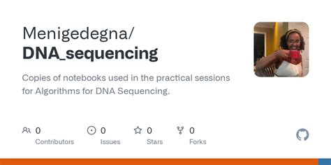 github menigedegna dna sequencing copies of notebooks used in the practical sessions for