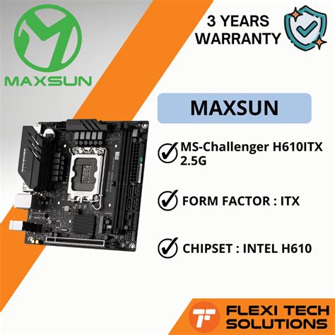 Maxsun Challenger H610 Itx D4 2 5g Lga1700 Matx Motherboard Ddr4 Flexi Tech