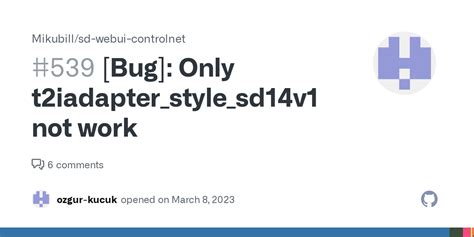 [bug] only t2iadapter style sd14v1 not work · issue 539 · mikubill sd webui controlnet · github
