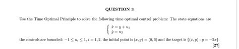 Solved Use The Time Optimal Principle To Solve The Following