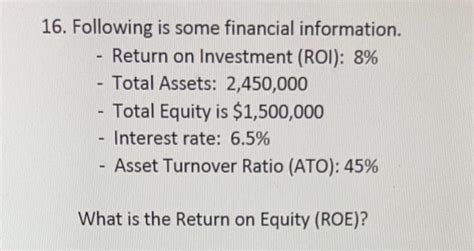 Solved 16 Following Is Some Financial Information Return Chegg