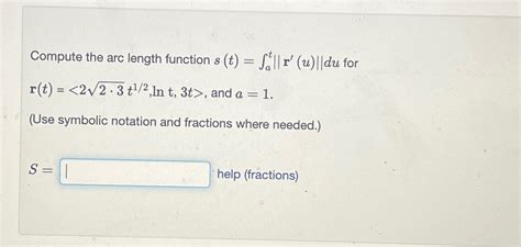 Solved Compute The Arc Length Function S T At R U Du Chegg