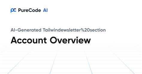 Build Great Tailwindewsletter 20section Account Overview Components Faster Using Ai Tools