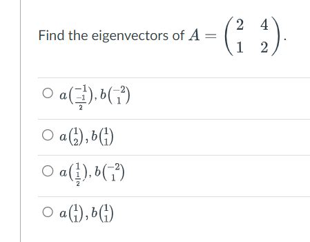 Solved Find The Eigenvectors Of A Chegg Com