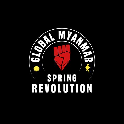 Global Myanmar Spring Revolution ကမ္ဘာလုံးဆိုင်ရာ မြန်မာ့နွေဦးတော်လှန်ရေး
