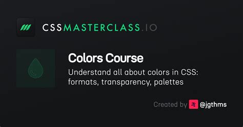 Colors Course Understand All About Colors In Css Formats Transparency Palettes Css Masterclass