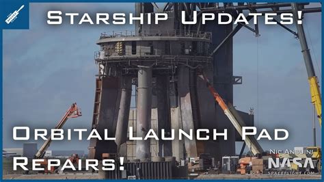 Spacex Starship Updates Starbase Orbital Launch Pad Repairs Ongoing