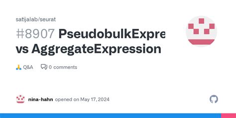 Pseudobulkexpression Vs Aggregateexpression · Satijalab Seurat