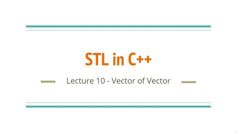 Lecture 10 Vector Of Vector Stl In C Youtube