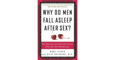 Why Do Men Fall Asleep After Sex More Questions You D Only Ask A Doctor After Your Third