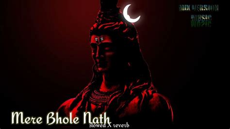 Mere Bhole Nath Slowed Reverb L Mere Bholenath Jubin Nautiyal New Song