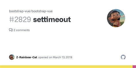 Settimeout · Issue 2829 · Bootstrap Vuebootstrap Vue · Github