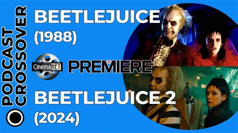 Podcast Crossover Beetlejuice 1988 Y Beetlejuice 2 2024 Youtube