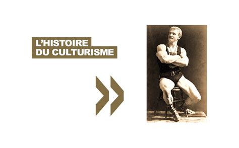 Lhistoire Du Culturisme