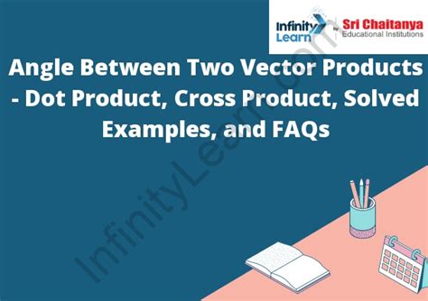 Angle Between Two Vector Products Dot Product Cross Product Ex
