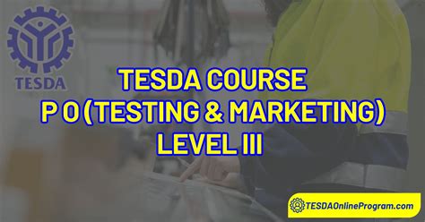 Tesda Production Operation Testing And Marking Level Iii Course Tesda Online Program
