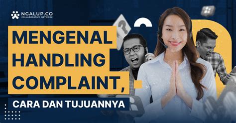 Mengenal Handling Complaint Cara Dan Tujuannya