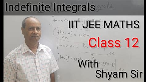 Indefinite Integrals Part 1 Class 12 Iit Jee Maths Sk Sir Youtube