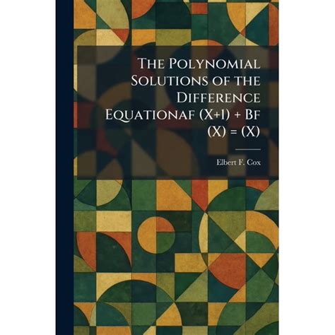The Polynomial Solutions Of The Difference Equationaf X1 Bf X