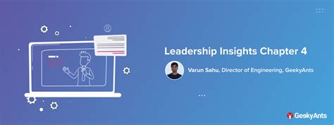 leadership insights chapter 4 varun sahu director of engineering geekyants geekyants