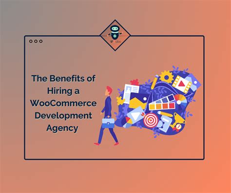 The Benefits Of Hiring A Woocommerce Development Agency
