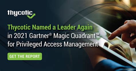 Thycotic On Linkedin Gartner Pam Magic Quadrant