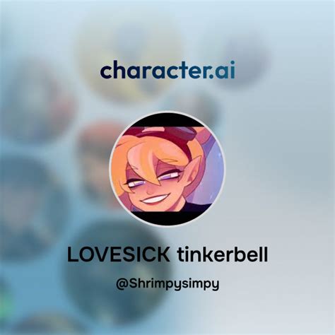 Chat With LOVESICK Tinkerbell Character Ai AI Chat ReimaginedYour Words Your World