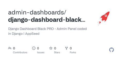 GitHub Admin Dashboards Django Dashboard Black Pro Django Dashboard