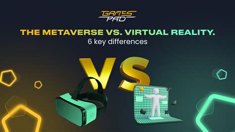 The Metaverse Vs Virtual Reality 6 Key Differences Gamespad