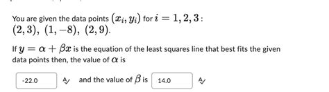 Solved You Are Given The Data Points ï¿ Yį For I 1 2