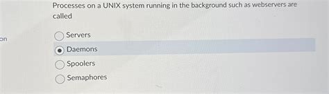 Solved Processes On A Unix System Running In The Background