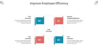 Improve Employee Efficiency Ppt Powerpoint Presentation Professional Slide Cpb Presentation