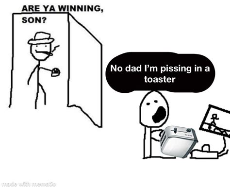 Are Ya Winning Son Rmemes
