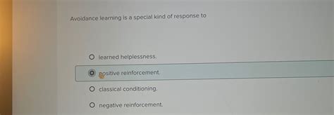 Solved Avoidance Learning Is A Special Kind Of Response