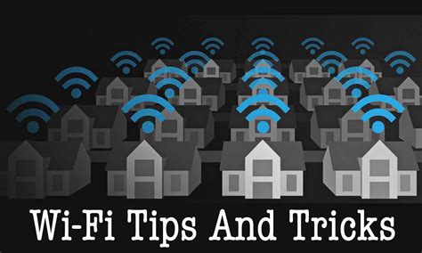 How To Get The Best Wi Fi Signal In Your House Tips And Tricks
