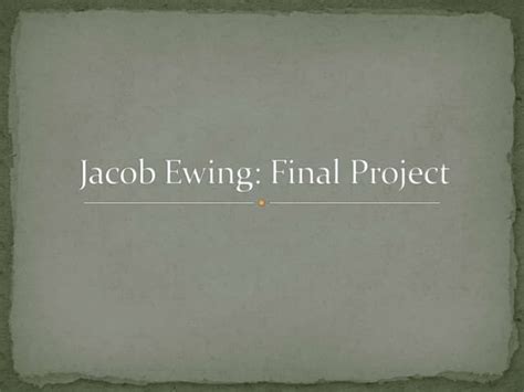 Jacob Ewing Pptx