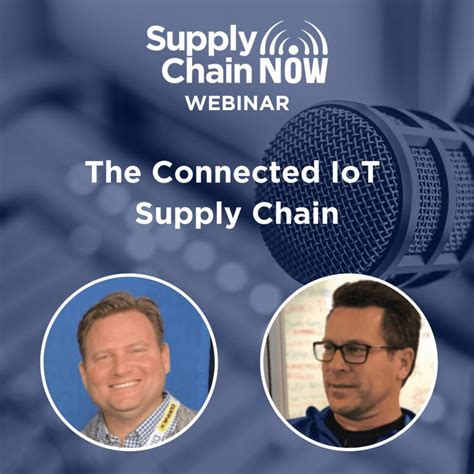 The Connected IoT Supply Chain Supply Chain Now