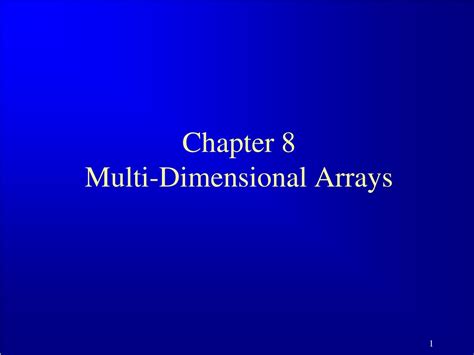 Ppt Chapter 8 Multi Dimensional Arrays Powerpoint Presentation Free