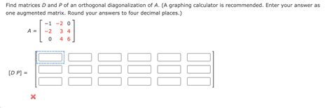 Solved Find Matrices D And P Of An Orthogonal Chegg Com
