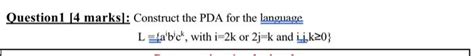 Solved Question1 4 Marks Construct The Pda For The