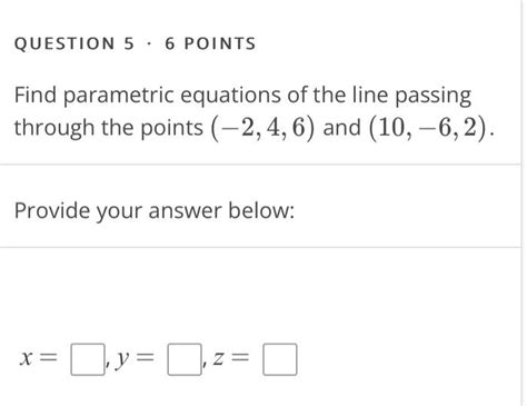 solved question 5⋅6 points find parametric equations of the