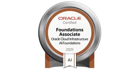 Earned Oracle Certified Foundations Associate In Oracle Cloud Infrastructure Ai Foundations