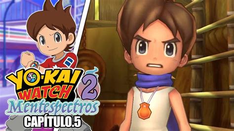 Yokai Watch 2 Cap 5 ¡retrocedamos 60 AÑos En El Tiempo Youtube