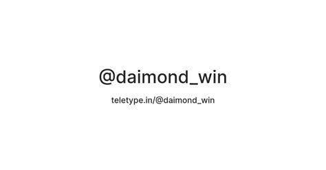 Daimond Win — Teletype