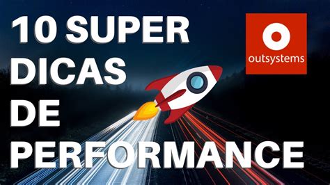 10 Dicas De Performance Outsystems Turbine Suas AplicaÇÕes Aprenda