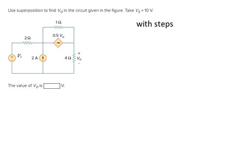 Solved Use Superposition To Find Vo In The Circuit Given In