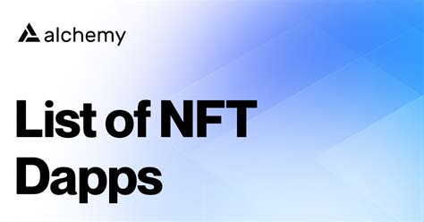 List Of 181 Nft Dapps 2024 Alchemy